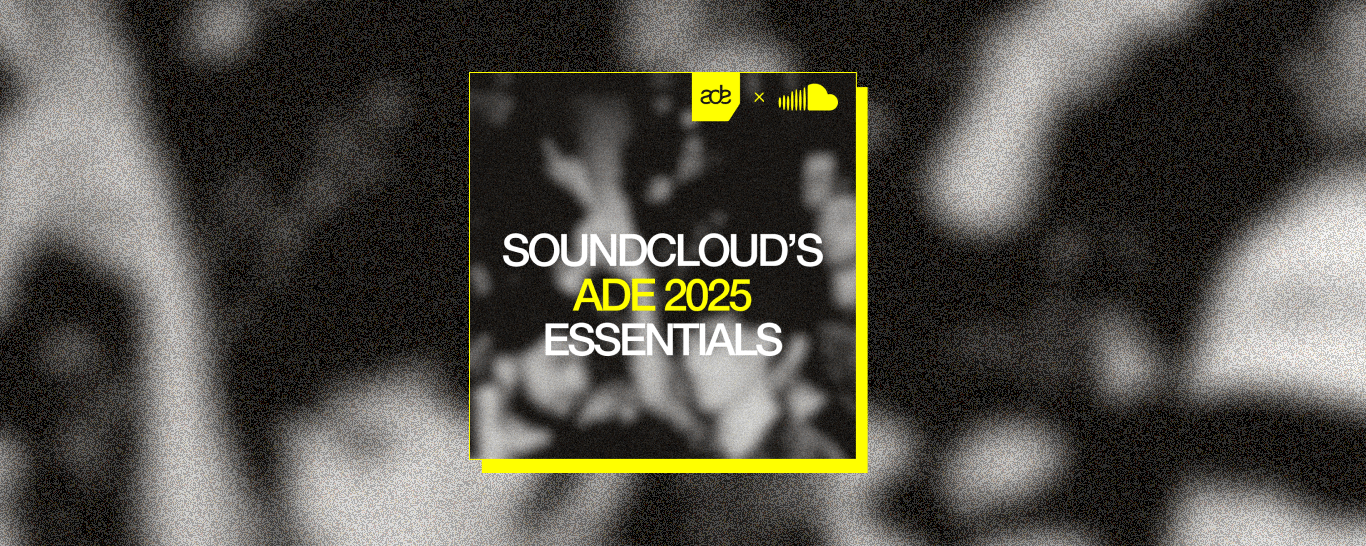 ADE 2025 Essentials | SoundCloud Stories