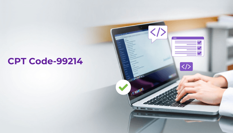 CPT Code 99214 – Billing, Reimbursement, and Documentation Guide (2025)