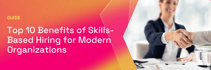 Deeper Signals | Top 10 Benefits of Skills-Based Hiring for Modern ...
