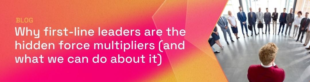 Deeper Signals | Why first-line leaders are the hidden force ...