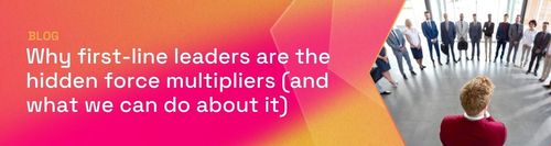 Deeper Signals | Why first-line leaders are the hidden force ...