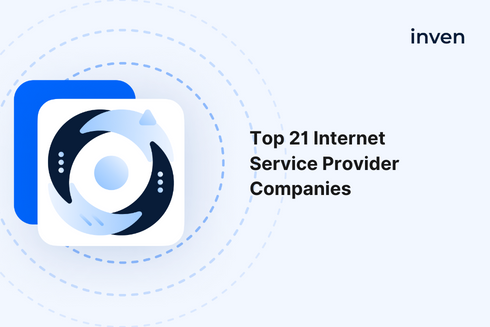 The Top 21 Internet Service Provider Companies Revealed