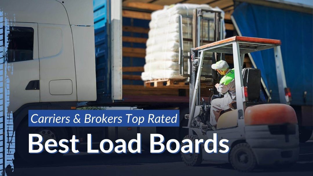 Best Load Boards 2024: Reliable Carriers & Brokers Research