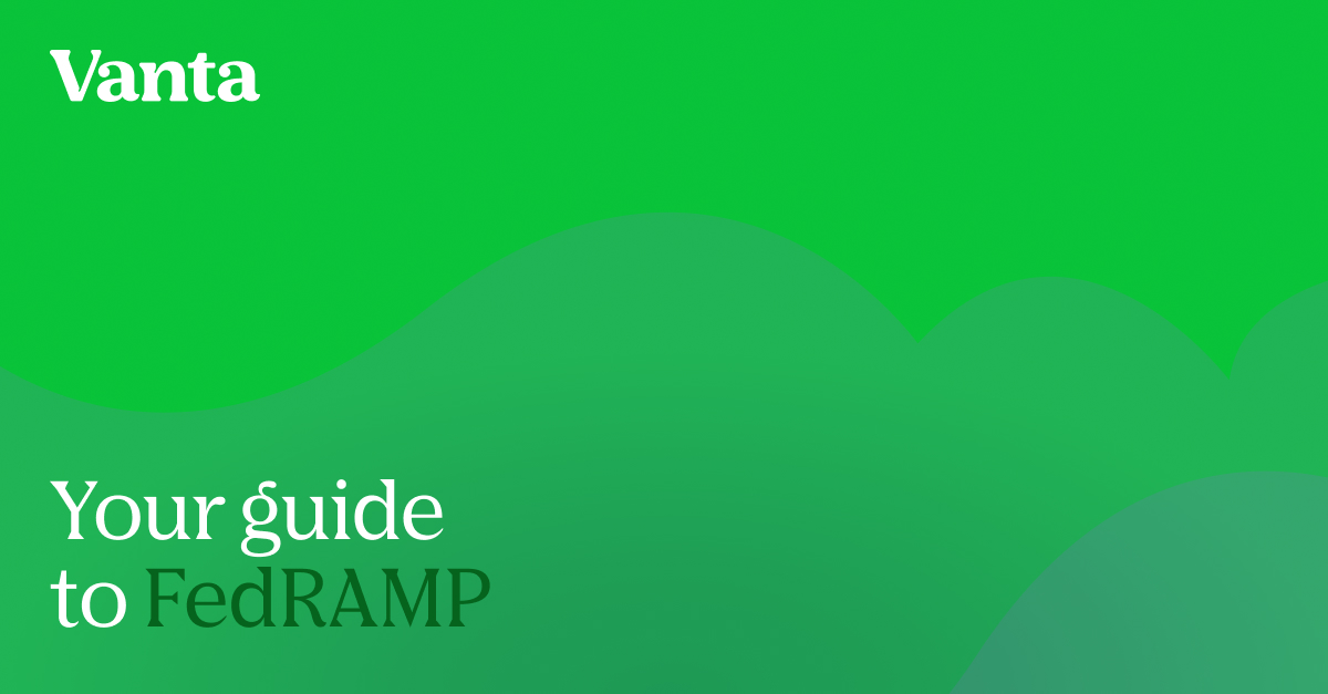 A breakdown of all FedRAMP levels and baselines | Vanta