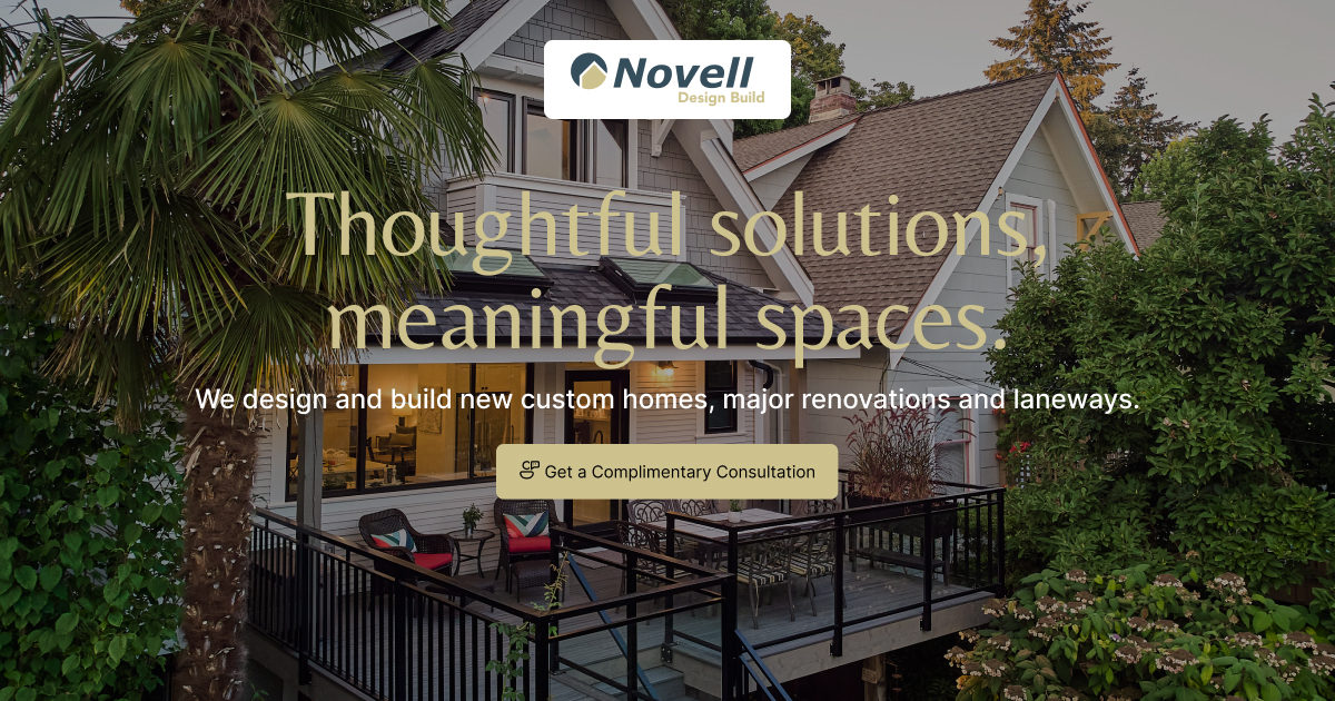 Novell Design Build: Custom homes, major renovations and laneways.