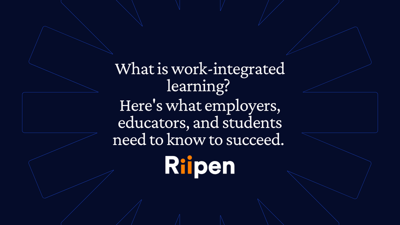 What is work-integrated learning? Here's what employers, educators, and ...