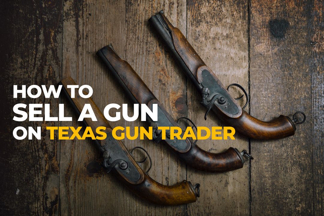 How to Sell Guns on Texas Gun Trader | Cash For Arms