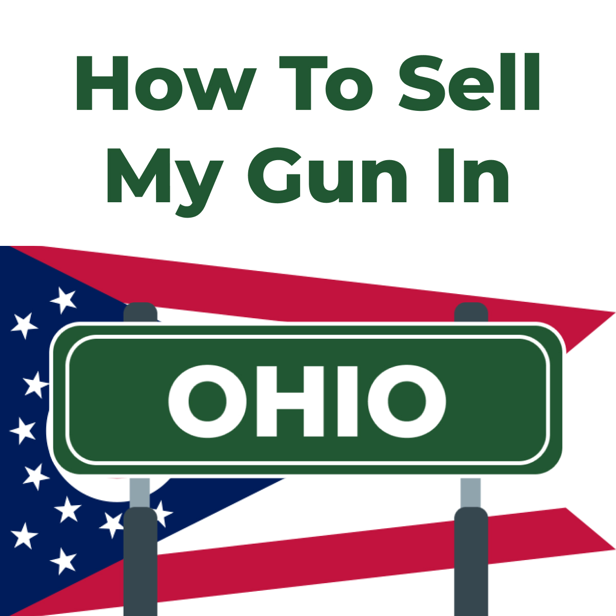 How to Sell a Gun in Ohio | Quickly & Safely