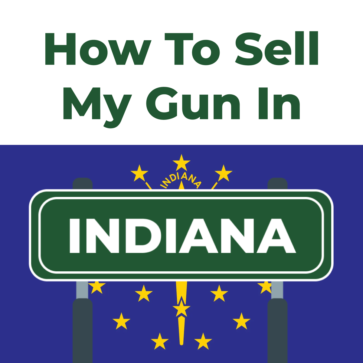 How to Sell a Gun in Indiana, Fast & Easy - How to Sell a Gun in ...
