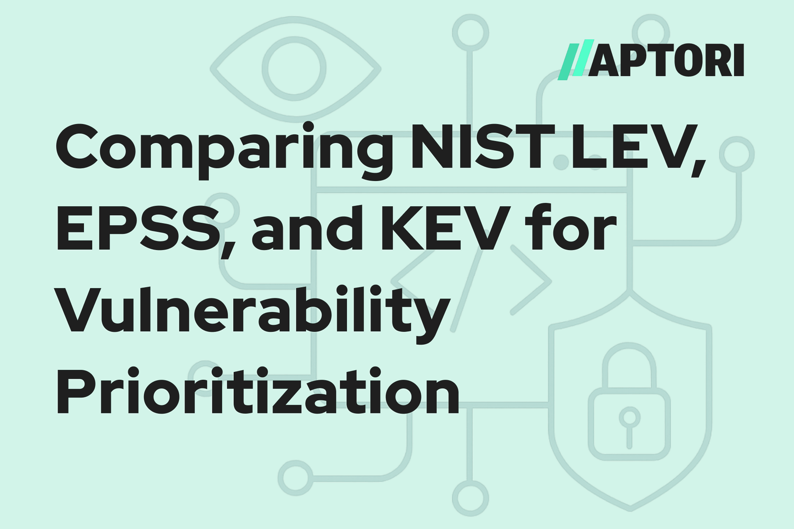 Comparing NIST LEV, EPSS, and KEV for Vulnerability Prioritization
