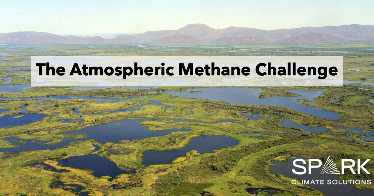 The Atmospheric Methane Challenge — Spark Climate Solutions
