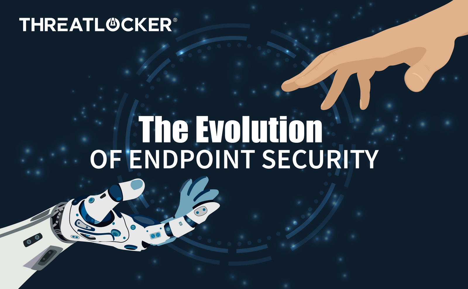 The Evolution of Endpoint Security | ThreatLocker