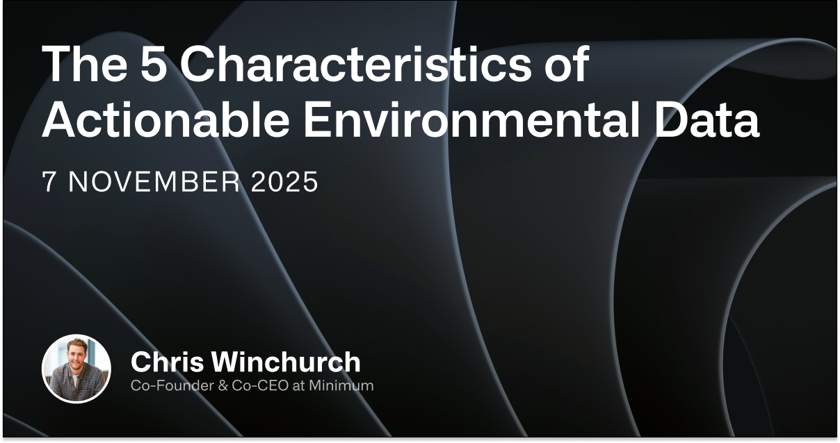 The 5 Characteristics of Actionable Environmental Data | Blog | Minimum