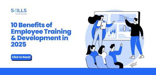 10 Benefits of Employee Training & Development in 2025