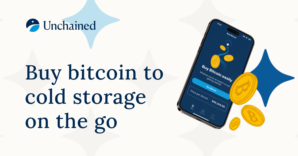 Unchained app - Buy bitcoin on the go