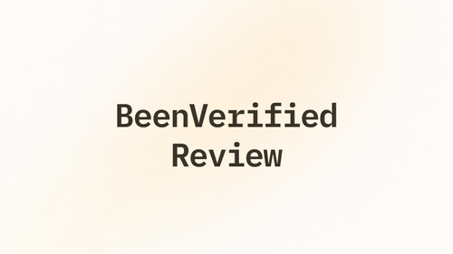 BeenVerified Review: How It Works & Is It Worth It? | Lindy