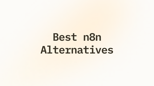 The 10 Best n8n Alternatives in 2025 | Lindy
