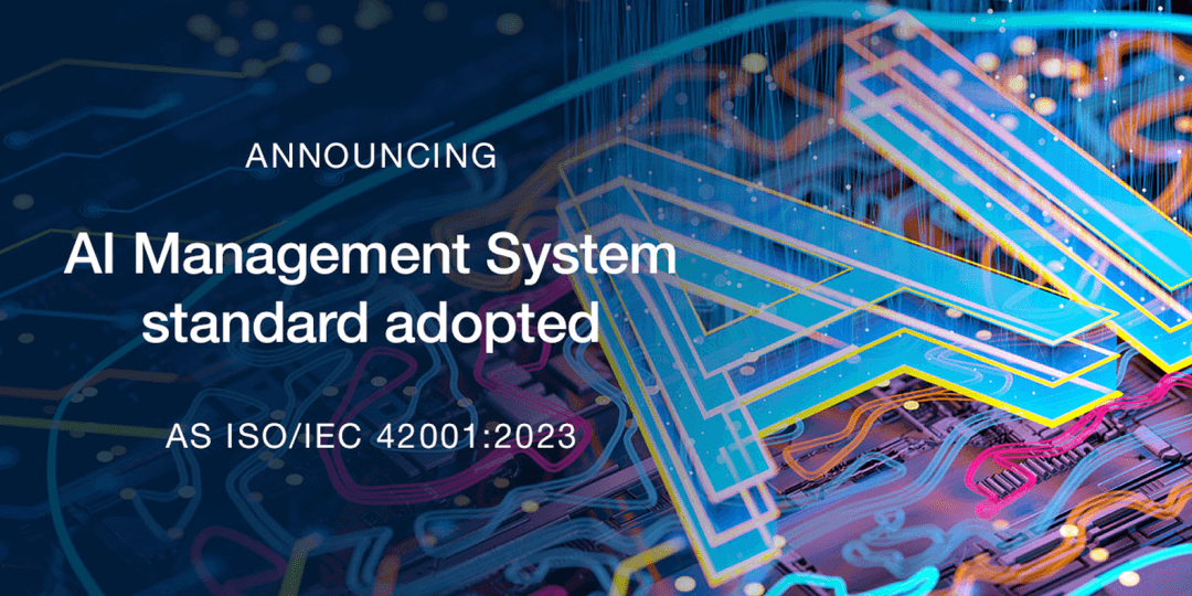 Standards Australia adopts the international standard for AI Management ...