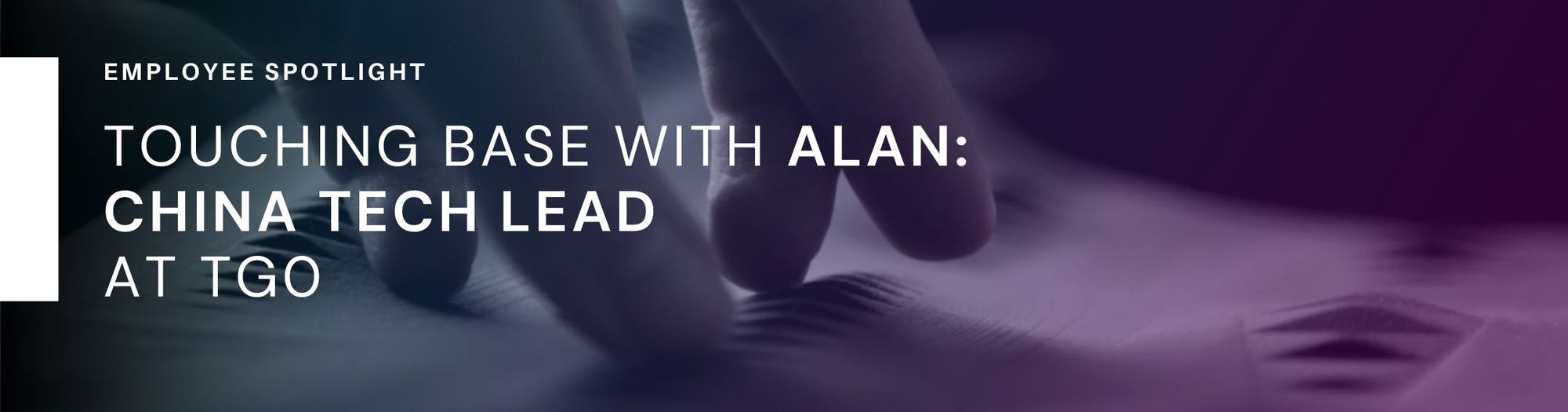 TG0 | Insights | Touching Base with Alan (Yingfa) Liang: TG0 China Tech ...