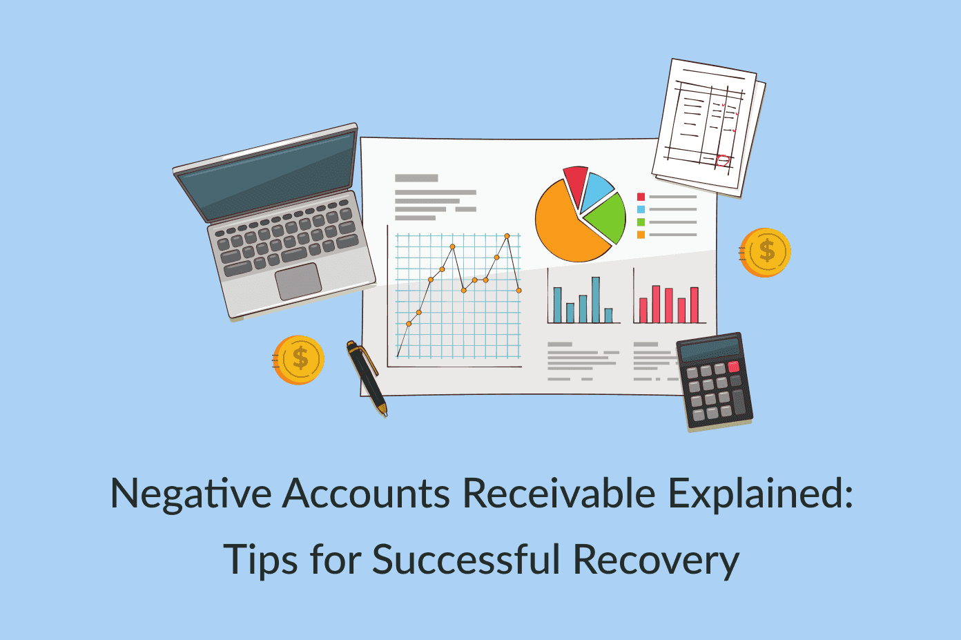 Negative Accounts Receivable Explained: Tips for Successful Recovery