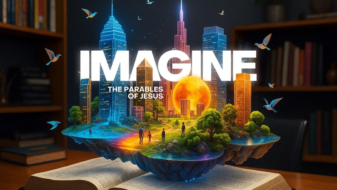 Series: Imagine | NorthernLife Baptist Church