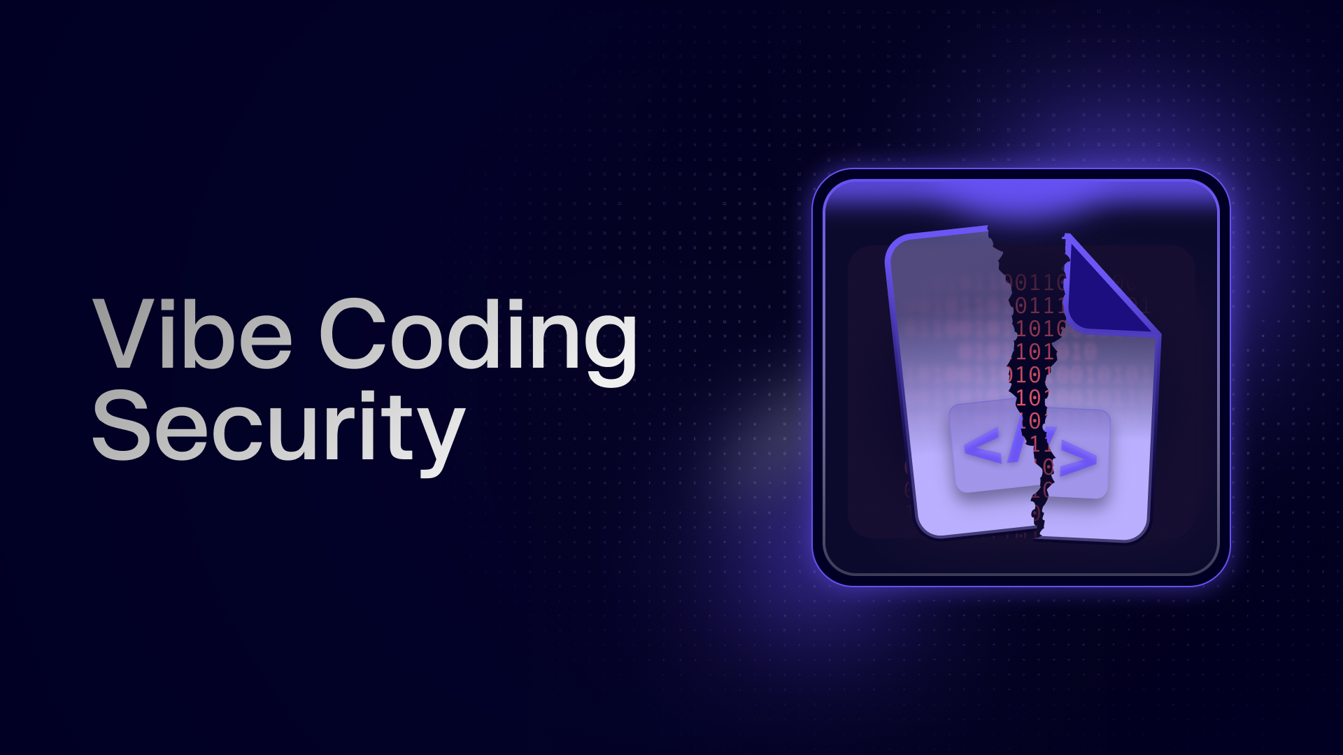 WTF is Vibe Coding Security? Risks, Fails, and How to Build Without ...