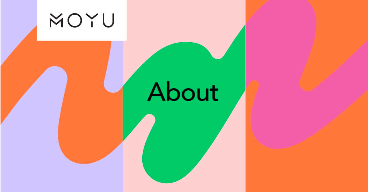 A Look Behind the Scenes | About MOYU