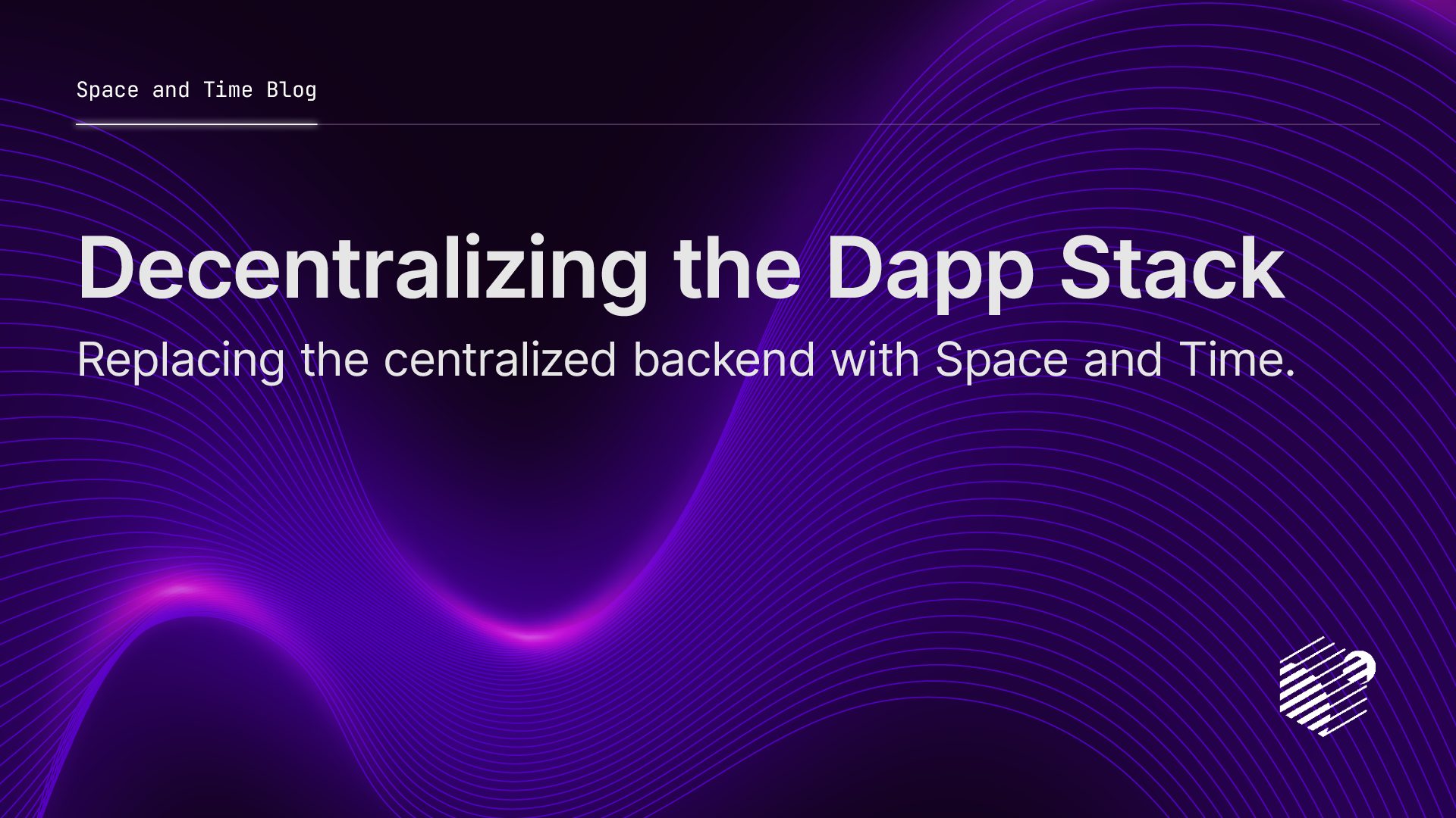Space and Time Blog | Decentralizing the Dapp Stack