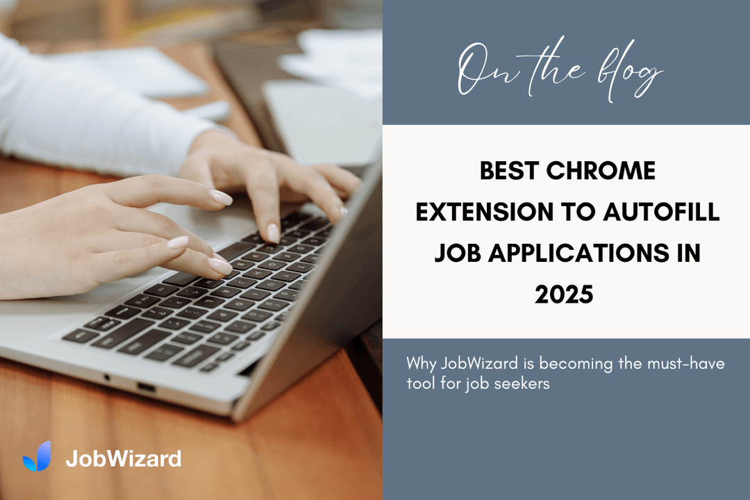 Best Chrome Extension to Autofill Job Applications in 2025