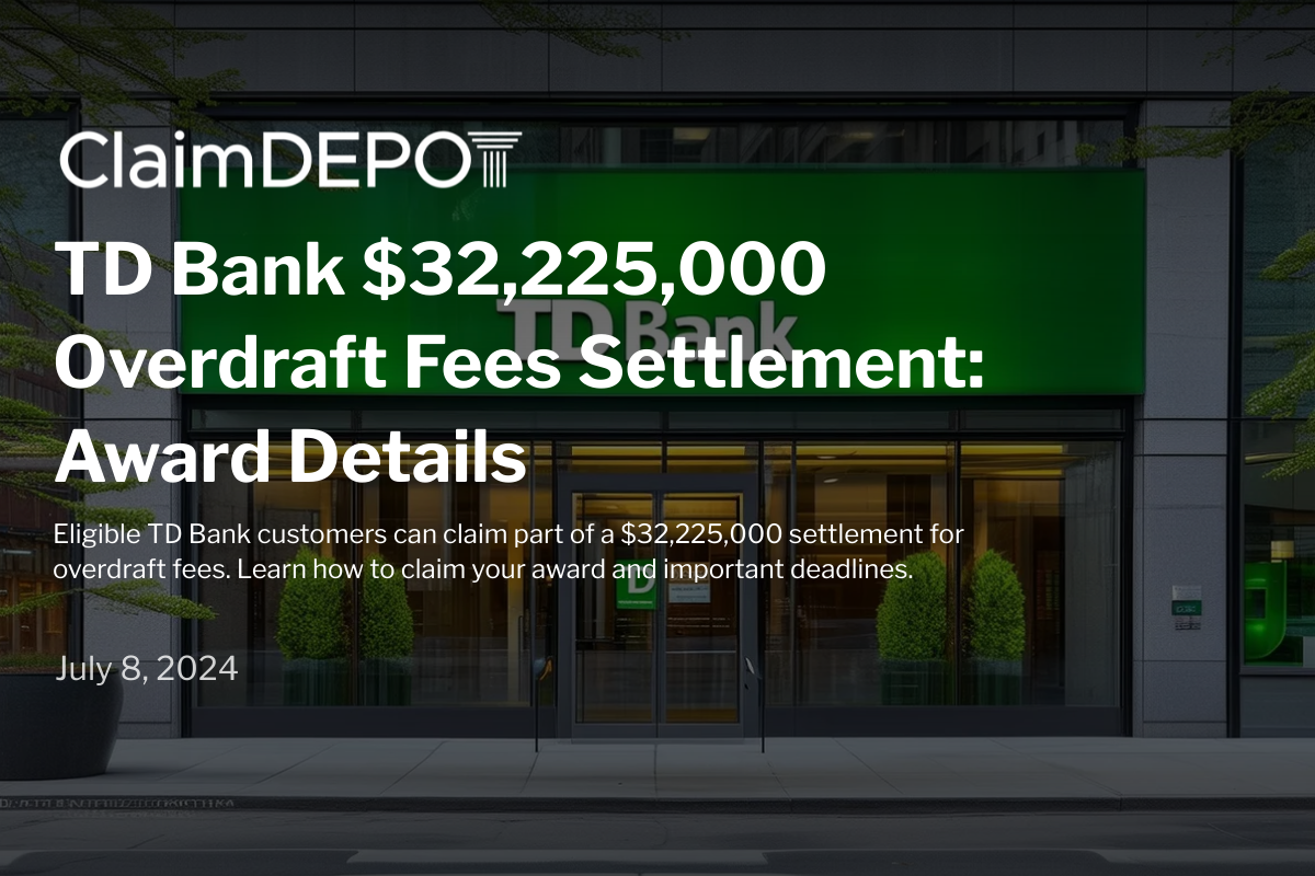 TD Bank $32,225,000 Overdraft Fees Settlement: Award Details