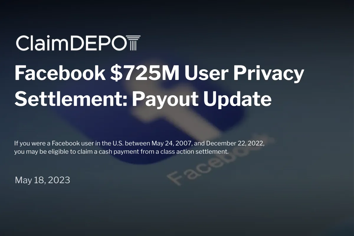 Payments Issued: Facebook $725M User Privacy Settlement