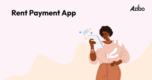 A Rent Payment App Guide: Why Azibo is the Best Choice for Landlords ...