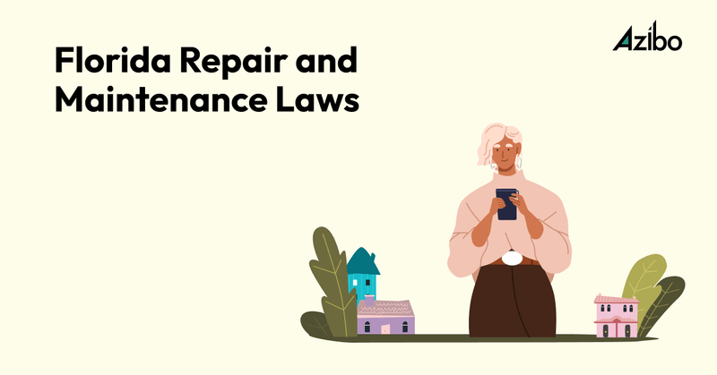 Florida Landlord Repair and Maintenance Laws: A Complete Guide - Azibo