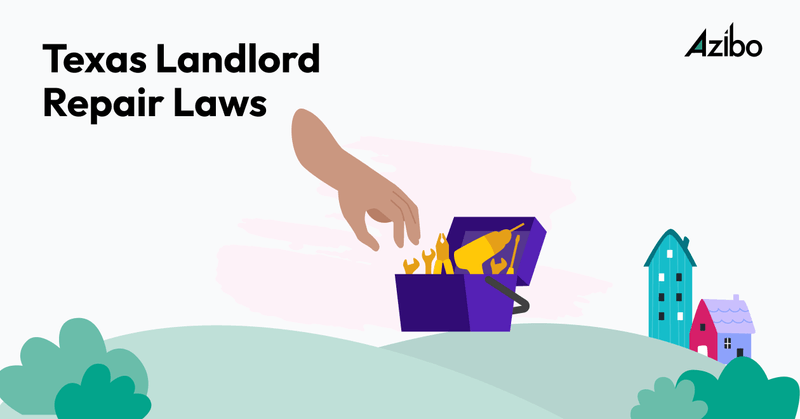 Understanding Texas Landlord Repair Laws - Azibo