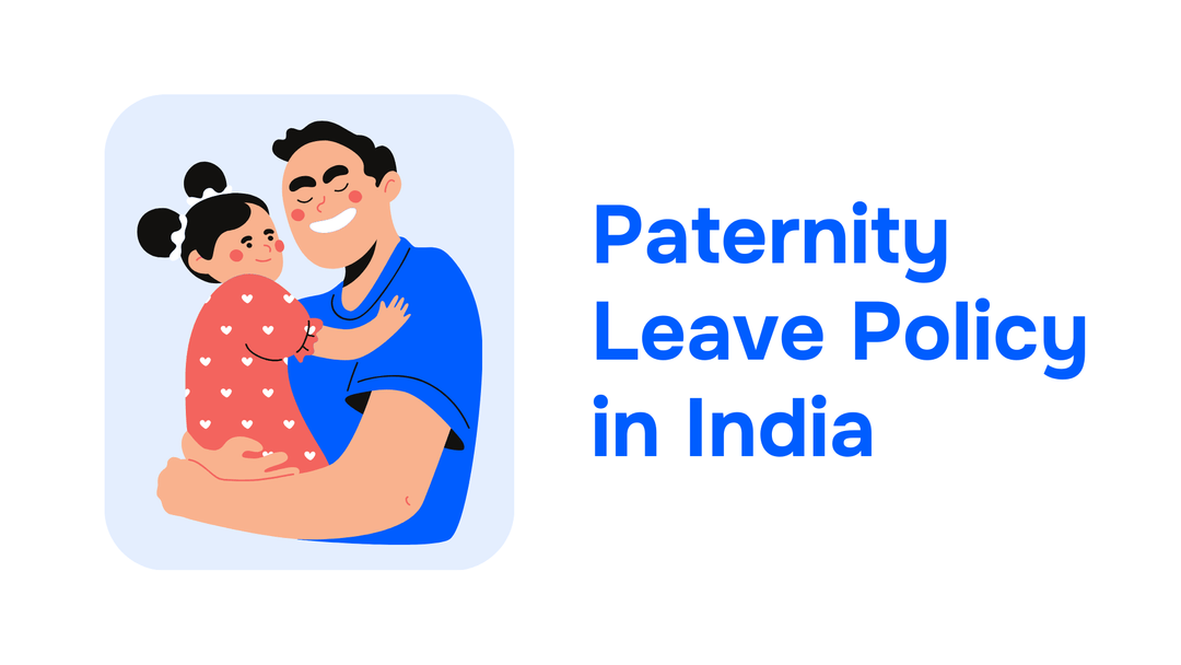 Paternity Leave Policy in India 2025: Eligibility Guide