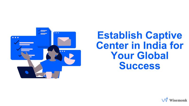 Captive Centers India 2025: Everything You Must Know