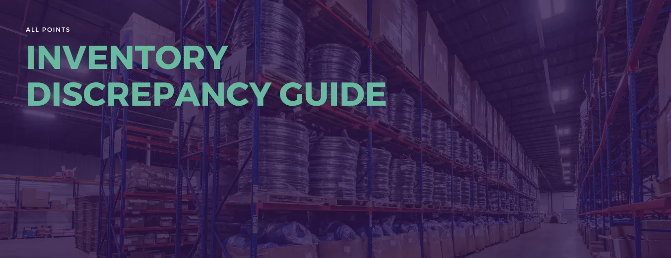 Inventory Discrepancy Guide (Reasons, Solution & Prevention)