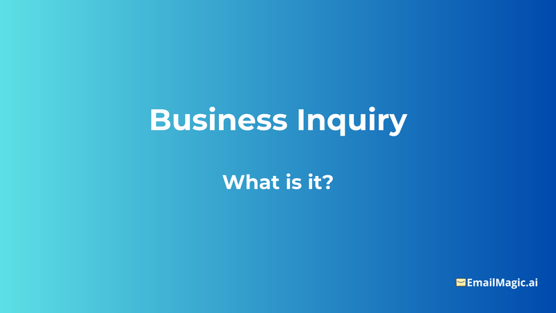Business Inquiry: Understanding the Definition and Importance