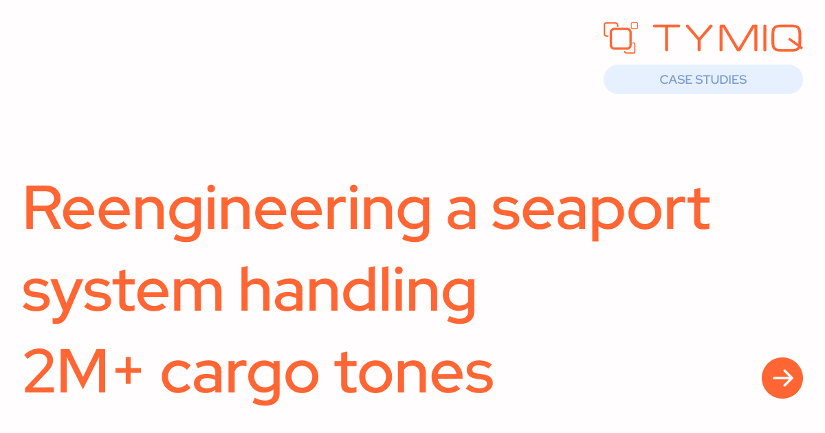 Case Study: Reengineering a Seaport Operation System