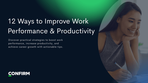 12 Ways to Improve Work Performance & Productivity | Insights from Confirm