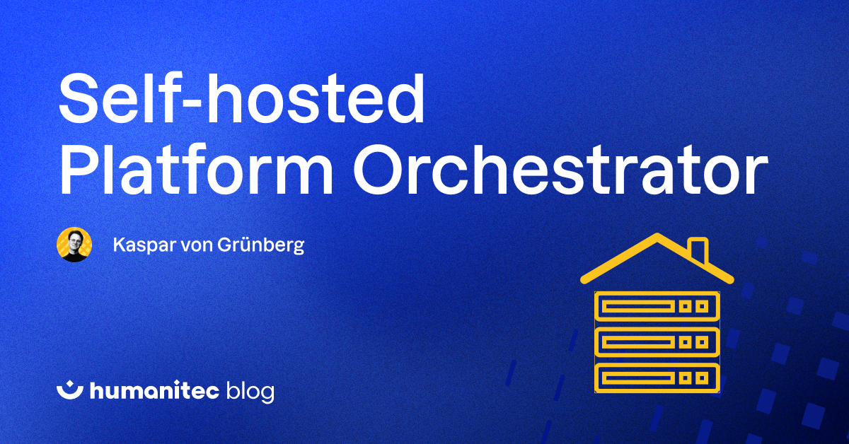 Self-hosted Platform Orchestrator | Humanitec