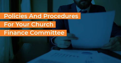 Policies and Procedures for Your Church Finance Committee