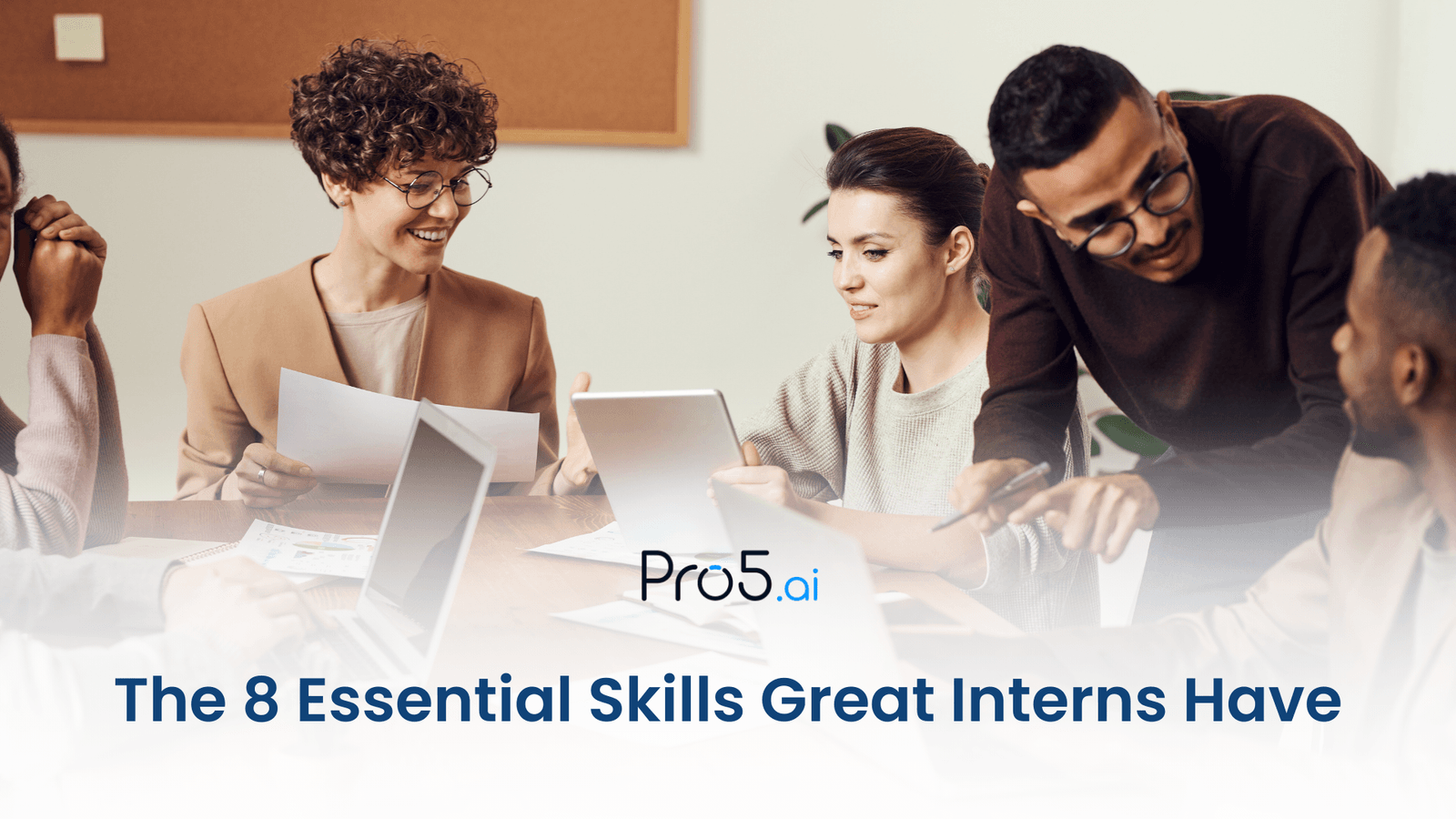 The Intern’s Guide: 8 Skills That Lead to Career Success
