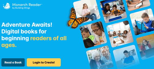 Introducing Monarch Reader: A New Chapter in Accessible Literacy for ...