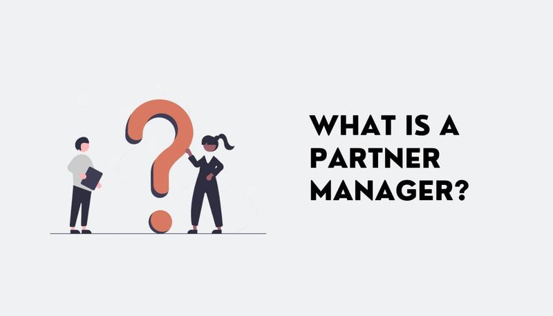 What is a partner manager (and how do you get hired as one)?