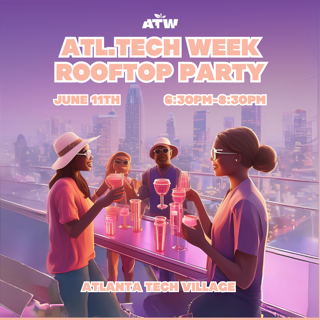 Atlanta's Official Tech Week | Powered by RenderATL | June 9 - 15, 2024