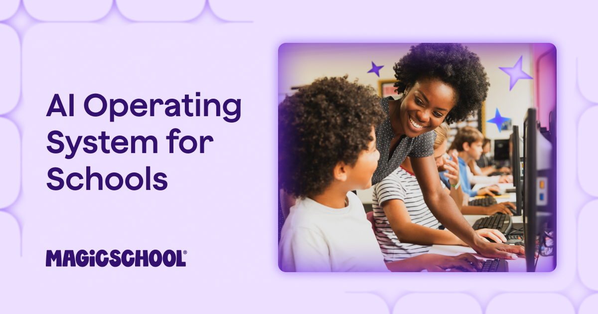 AI Operating System for Schools | MagicSchool