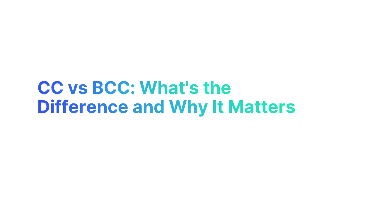 CC vs BCC: What's the Difference and Why It Matters | Alore