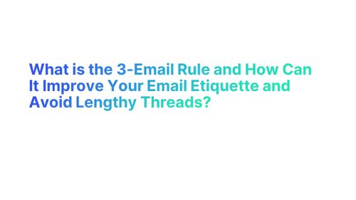 What is the 3-Email Rule and How Can It Improve Your Email Etiquette ...