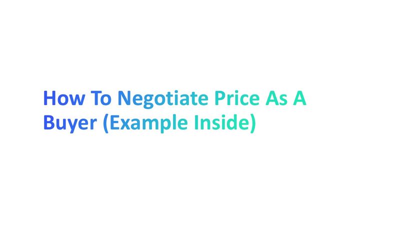 How to Negotiate Price as a Buyer (Example Inside) | Alore